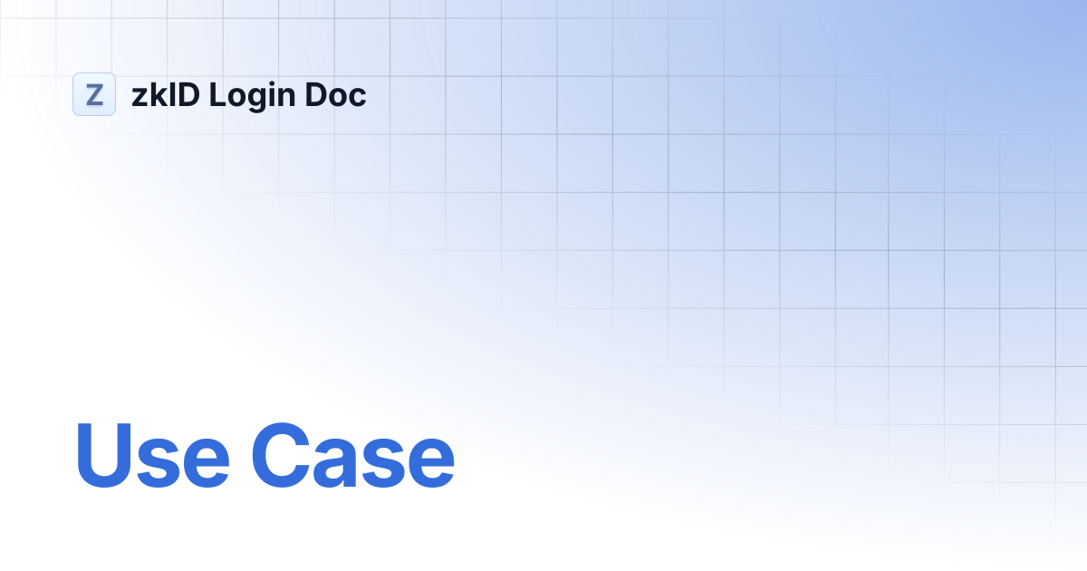 Use Case | zkID Login Doc